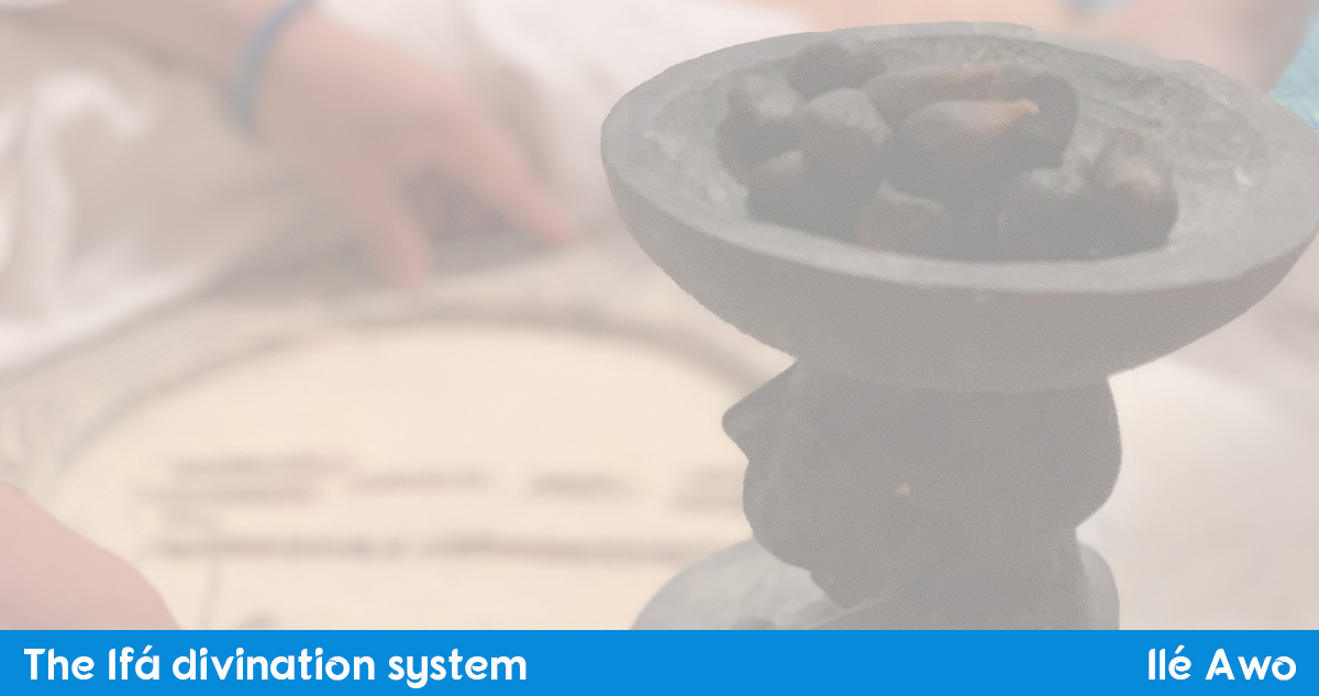 Ifá divination: the traditional system and the signs of Ifá - Ilé Awo