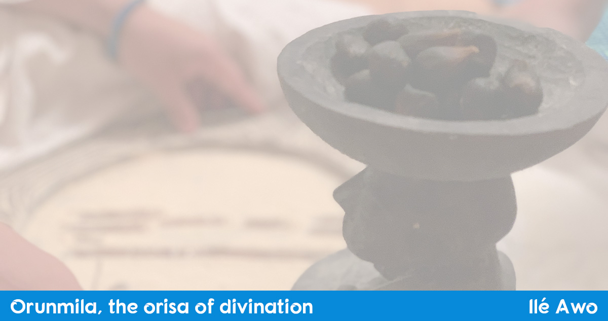 Orunmila, Yoruba Orisa of Divination and Wisdom - Ilé Awo